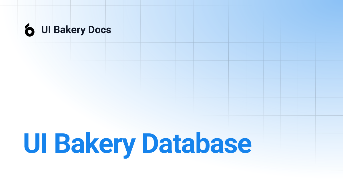 UI Bakery Database | UI Bakery Docs