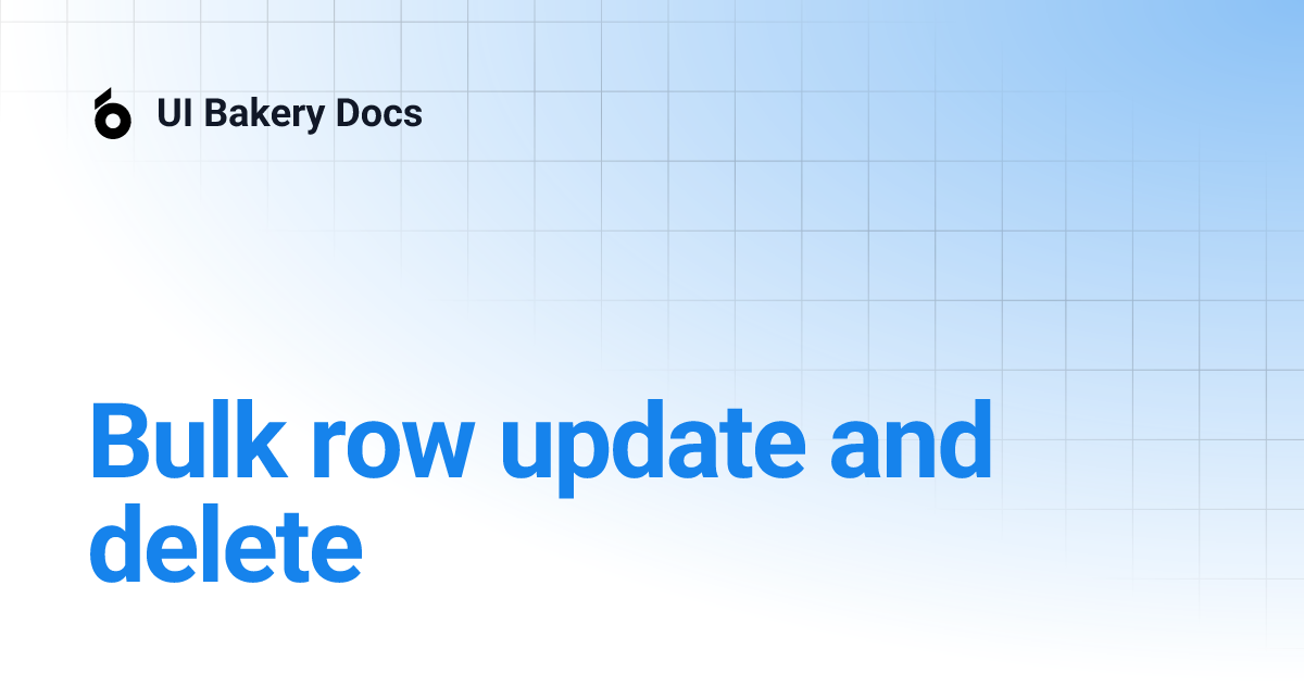 Select multiple table rows | UI Bakery Docs