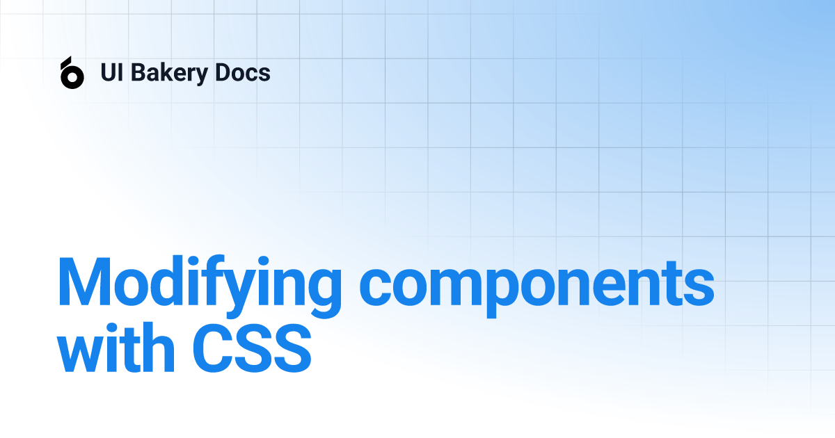 Modifying components with CSS | UI Bakery Docs