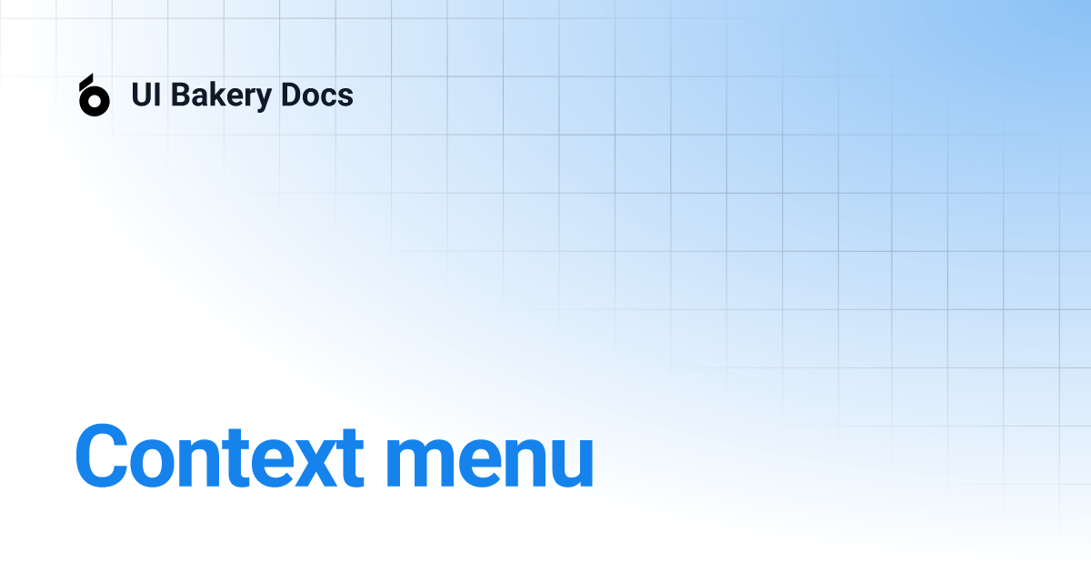 Context menu | UI Bakery Docs