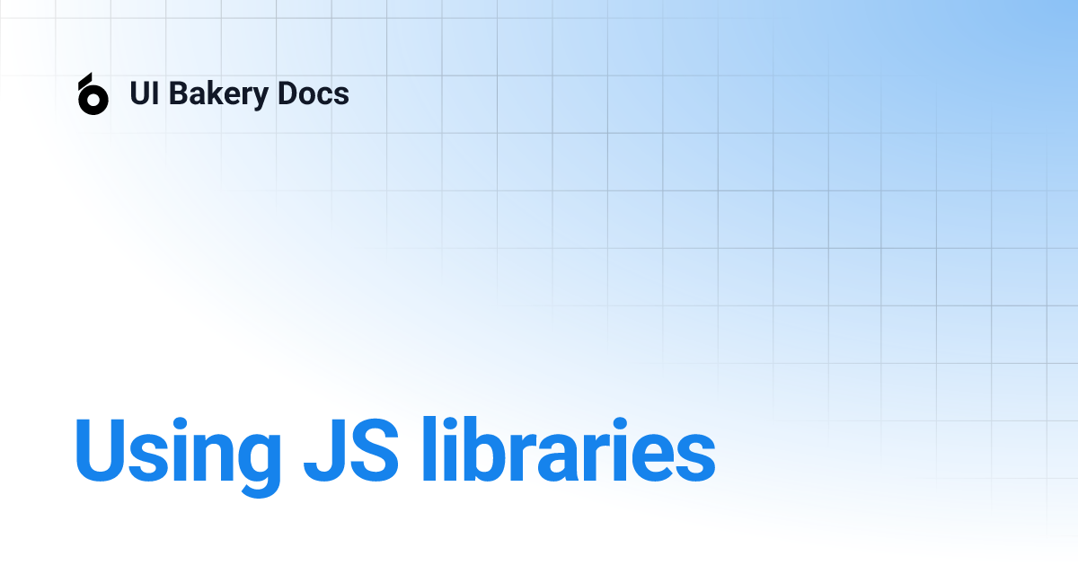 Using JS libraries | UI Bakery Docs