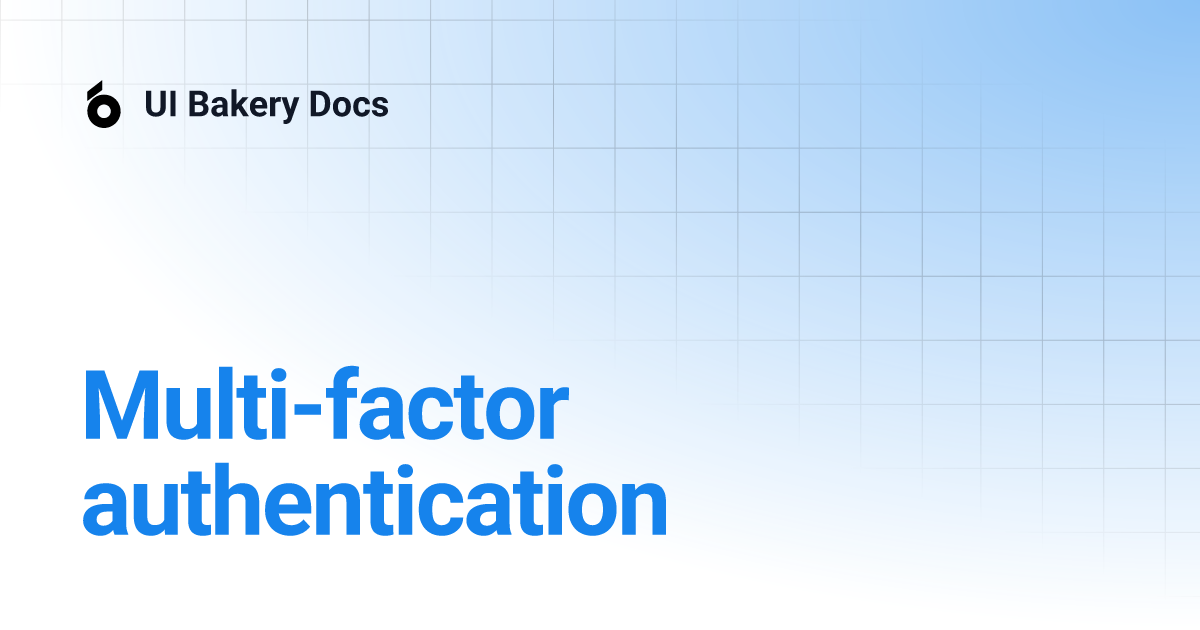 Multi-factor authentication | UI Bakery Docs