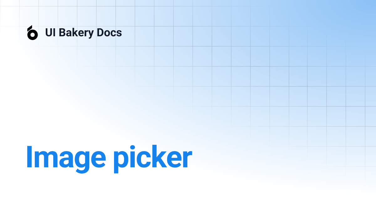 Image picker | UI Bakery Docs