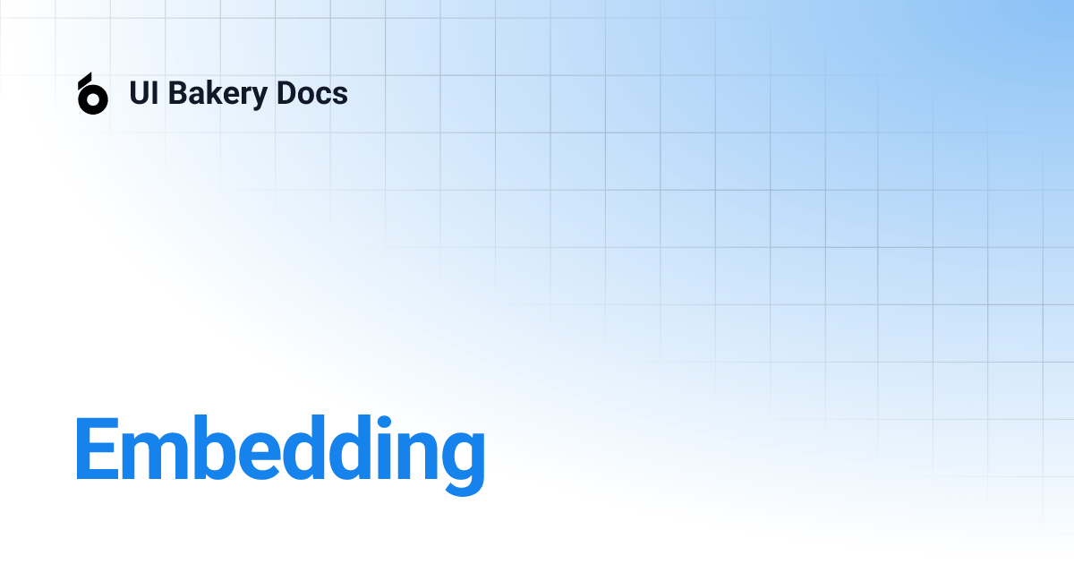 Embedding | UI Bakery Docs