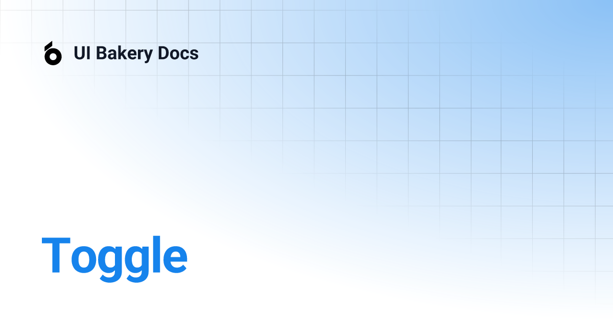 Toggle | UI Bakery Docs