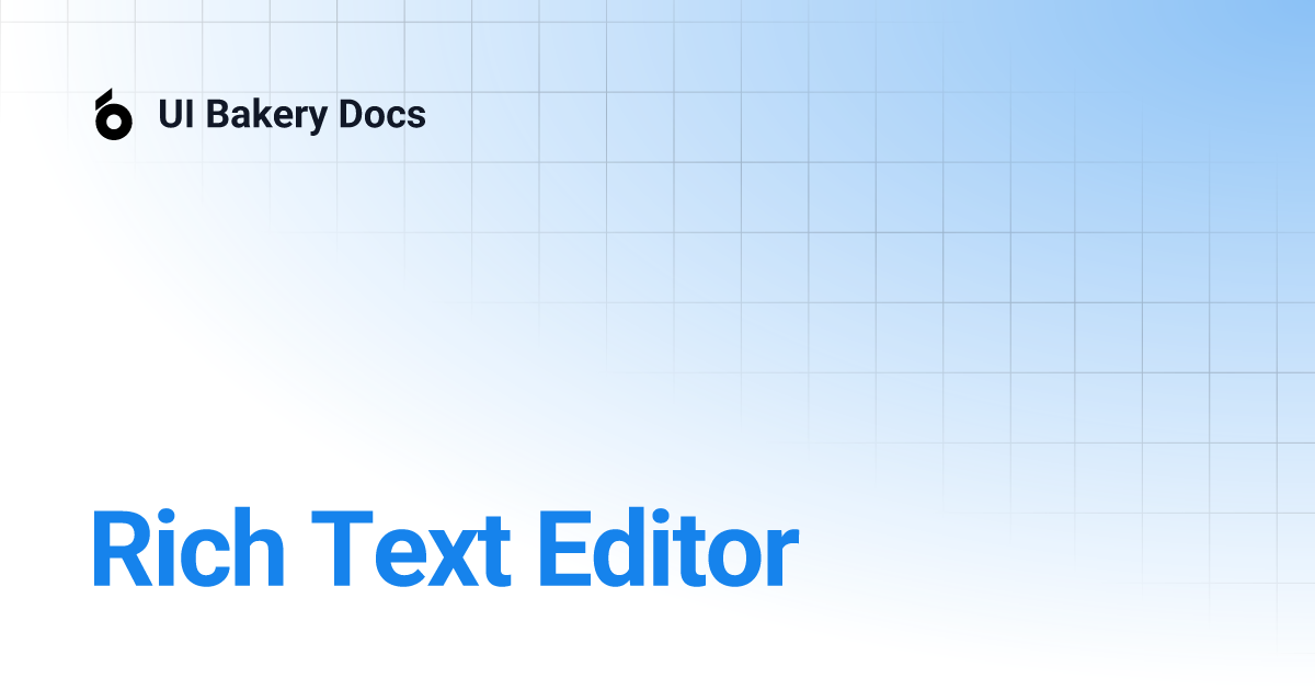Rich Text Editor | UI Bakery Docs