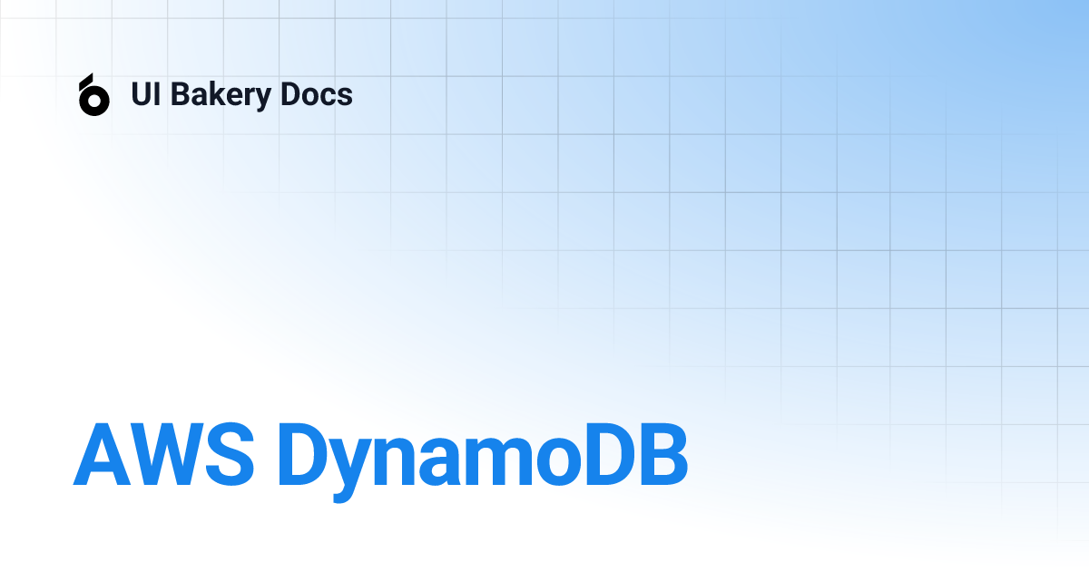 AWS DynamoDB | UI Bakery Docs